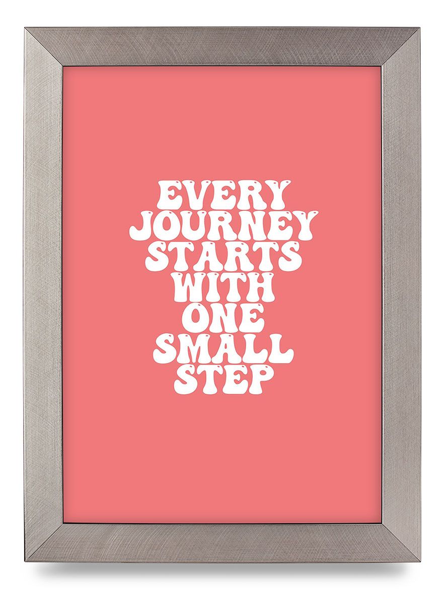 One Small Step Inspirational Quote Printed Poster
