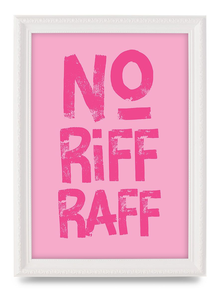 No Riff Raff Art For The Home