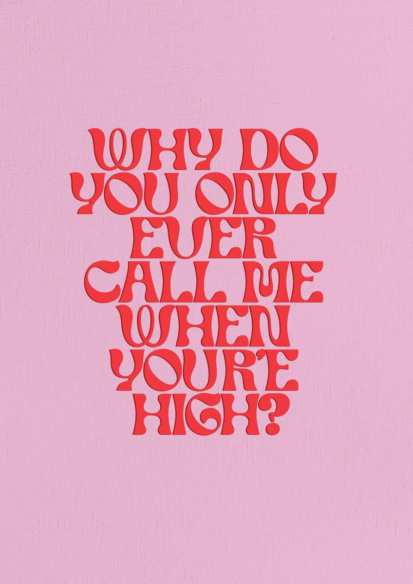 Call Me When Youre High Art For Living Room Walls And Artwork For The