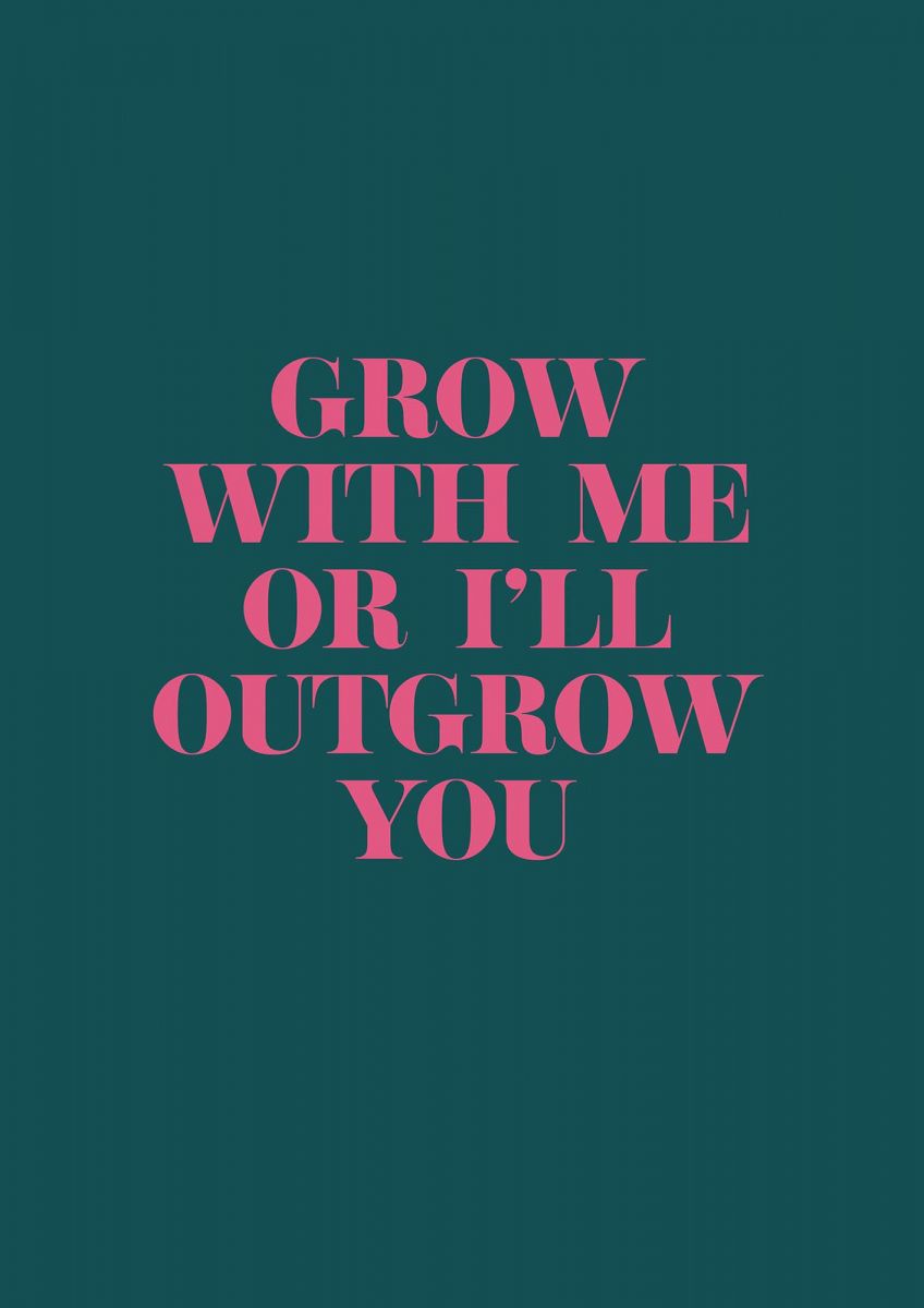 Grow With Me Quote Art For Office Walls And Artwork For The Home