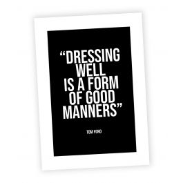 Dressing Well Is A Form Of Good Manners Printed Art For Bedroom Walls